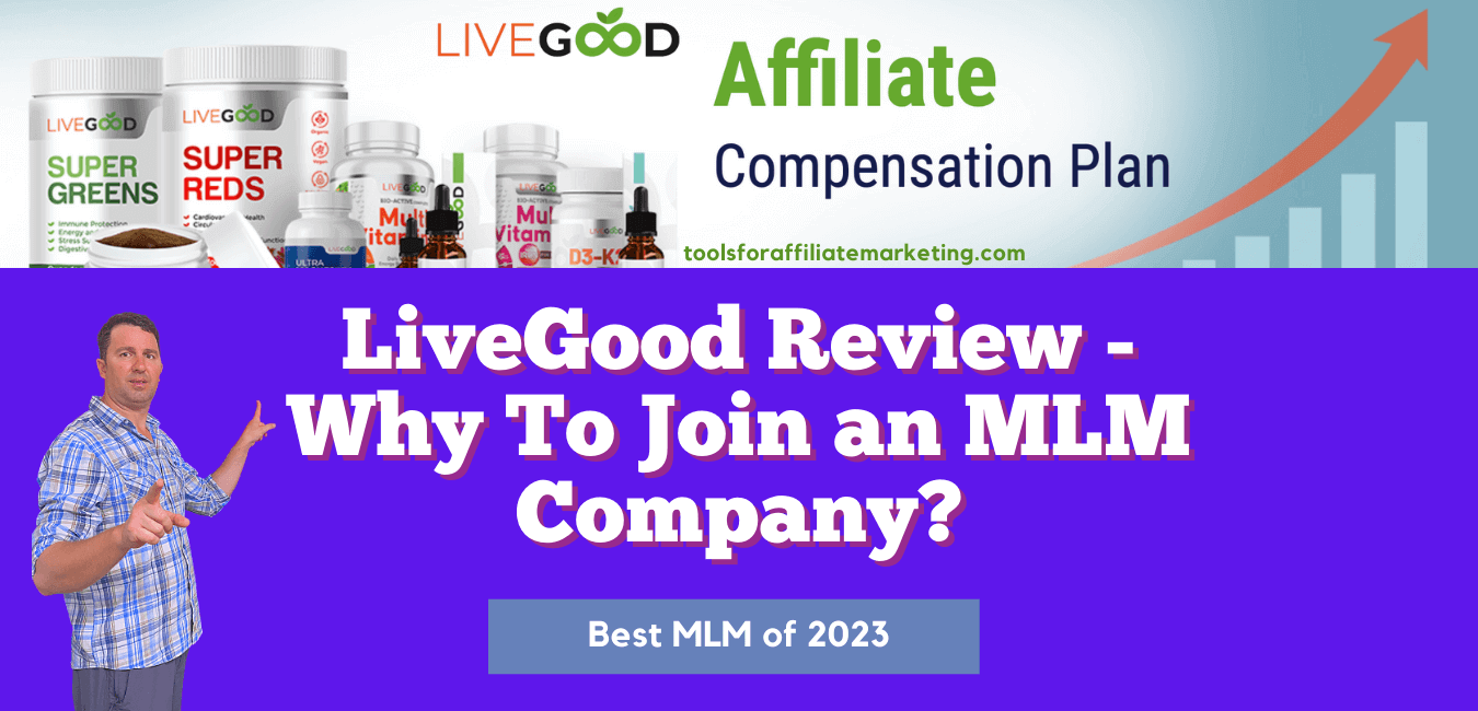 LiveGood Review - Affiliate Program